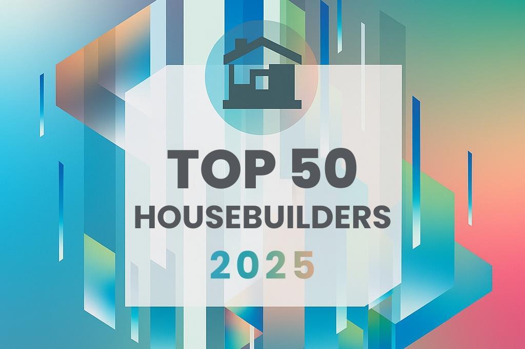 Top 50 Housebuilders 2025: the table | In Focus | Housing Today